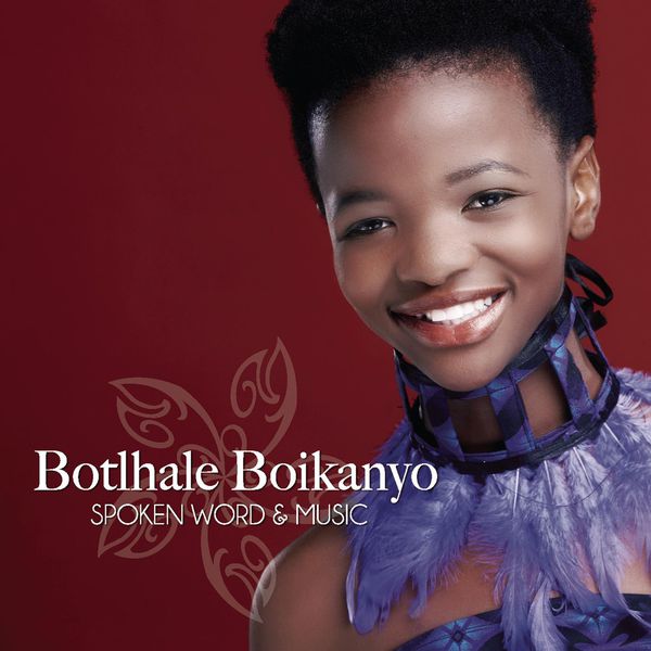 Spoken Word & Music, Botlhale Boikanyo - Qobuz
