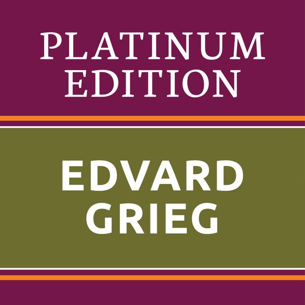 Edvard Grieg - Platinum Edition (The Greatest Works Ever!), Leon ...