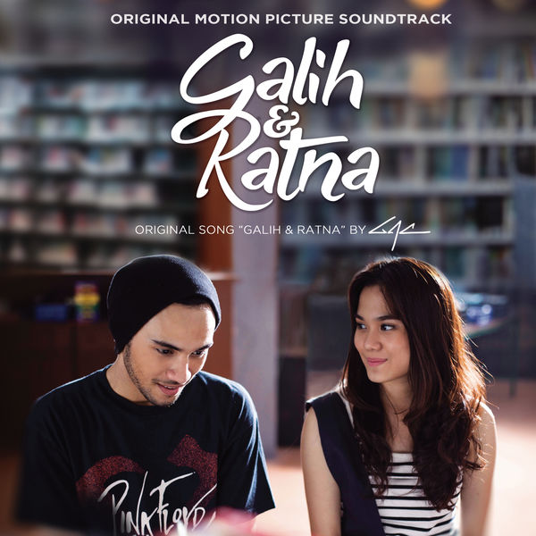 Galih & Ratna (From "Galih & Ratna"), GAC (Gamaliél Audrey Cantika) - Qobuz
