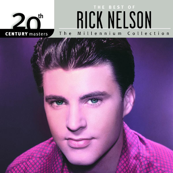 20th Century Masters: The Millennium Collection: Best Of Rick Nelson ...