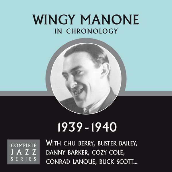 Complete Jazz Series 1939 - 1940, Wingy Manone - Qobuz