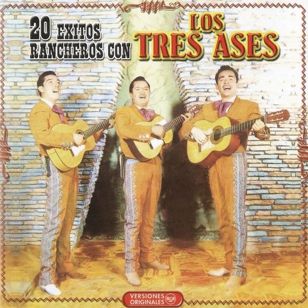 20 Exitos Ranchero Con Los Tres Ases, Los Tres Ases - Qobuz