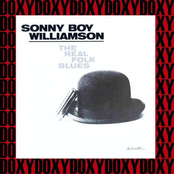 The Real Folk Blues (Hd Remastered Edition, Doxy Collection), Sonny Boy Williamson II - Qobuz