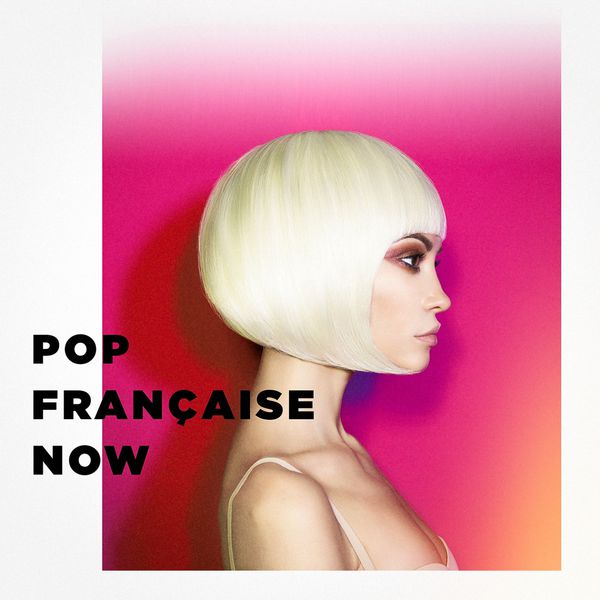 Pop Française Now (Top tubes de la radio), Variété Française, 50 Tubes ...