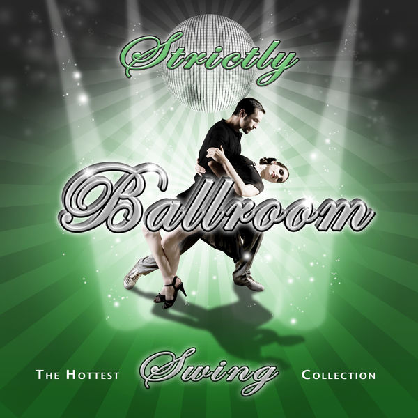 Strictly Ballroom Swing, Various Artists - Qobuz
