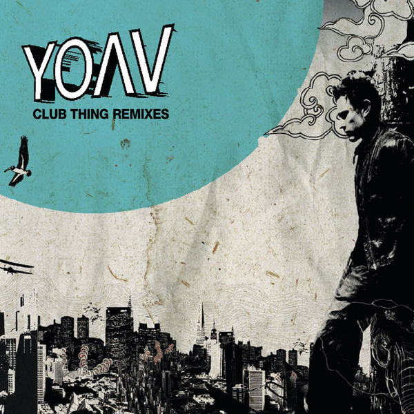 Club Thing (Remixes), Yoav - Qobuz