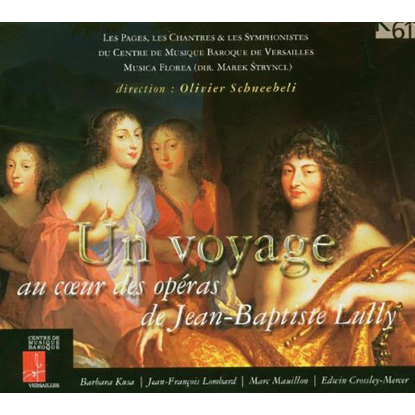 Un voyage: Au coeur des opéras de Jean-Baptiste Lully (Live), Les ...