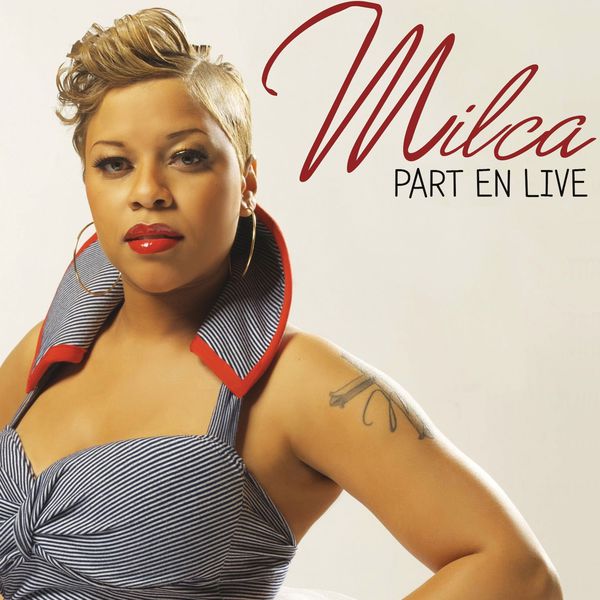 Part en Live (Live), Milca - Qobuz