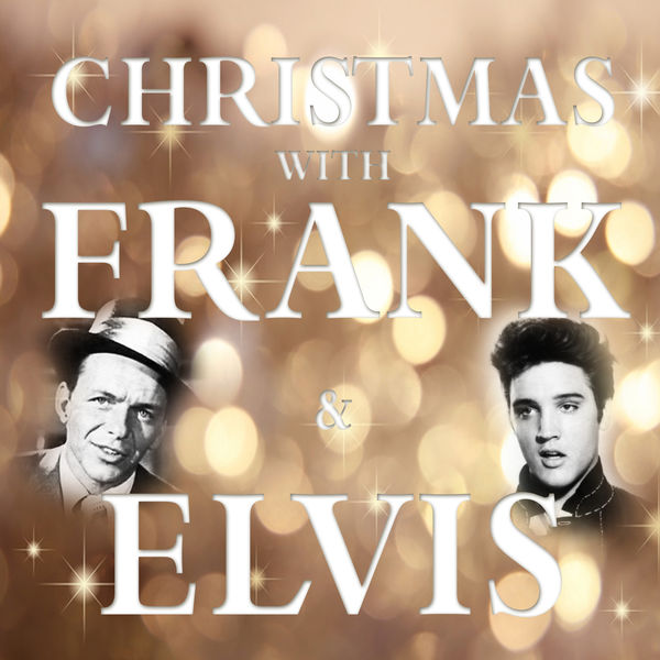 Christmas With Frank & Elvis, Various Artists - Qobuz