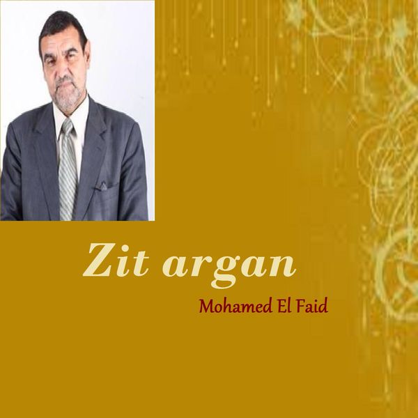 Zit argan (Quran), Mohamed El Faid - Qobuz