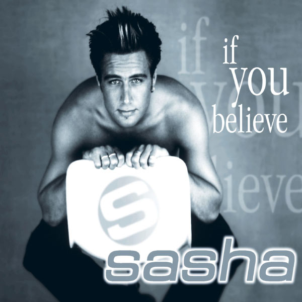 If You Believe, Sasha - Qobuz