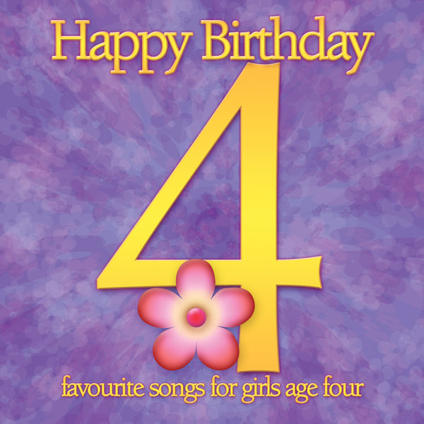 Happy Birthday Girl, Age 4, Ingrid DuMosch - Qobuz