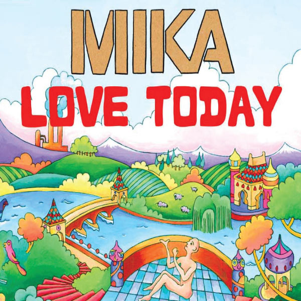Love Today, MIKA - Qobuz