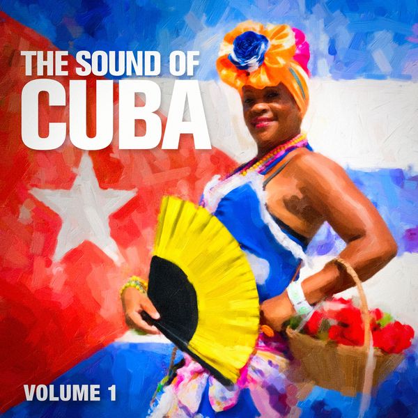 The Sound of Cuba, Vol. 1, Cuban Salsa All Stars - Qobuz