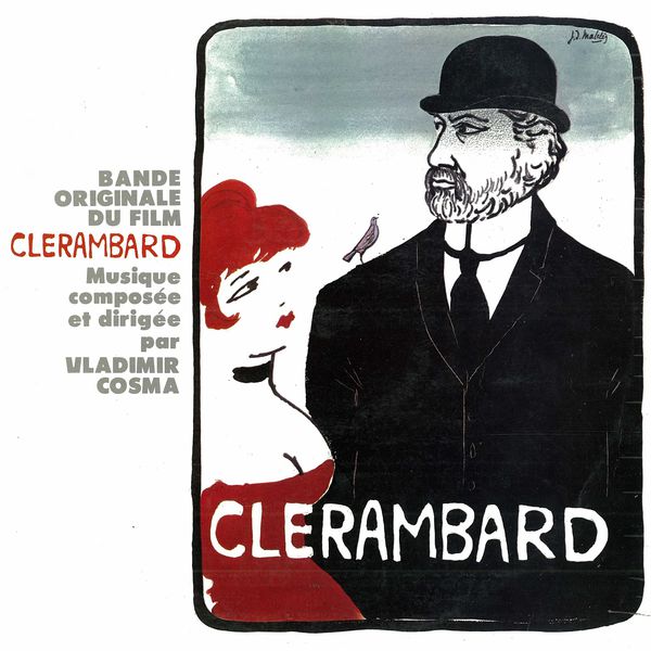 Bande Originale du film "Clérambard" (1969) (Bande originale du film), Vladimir Cosma - Qobuz