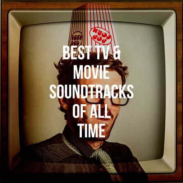 Best Tv & Movie Soundtracks of All Time, Génération TV - Qobuz