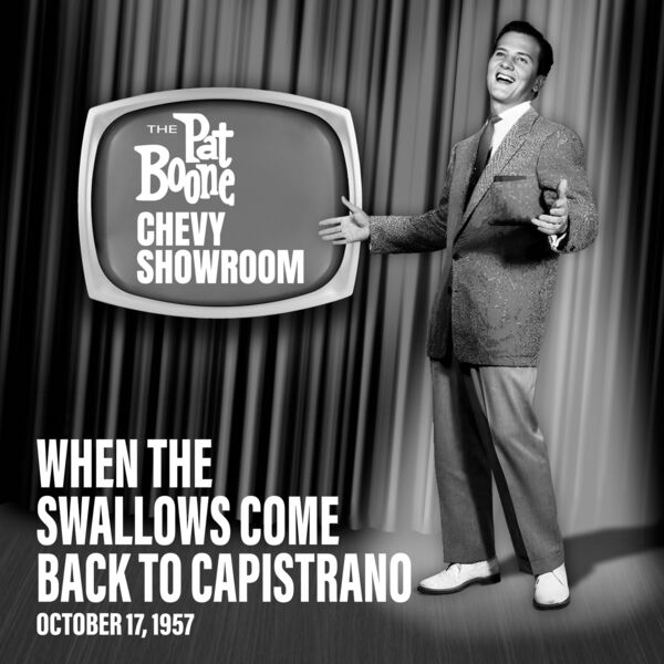 When the Swallows Come Back to Capistrano (Live On The Pat Boone Chevy ...