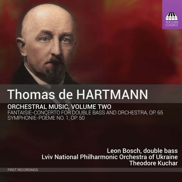 Thomas de Hartmann: Orchestral Music, Vol. 2, Lviv National Philharmonic Orchestra of Ukraine ...