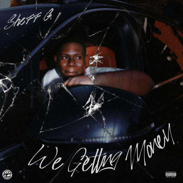 We Getting Money, Sheff G - Qobuz