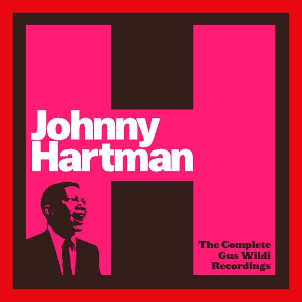 The Complete Gus Wildi Recordings, Johnny Hartman - Qobuz