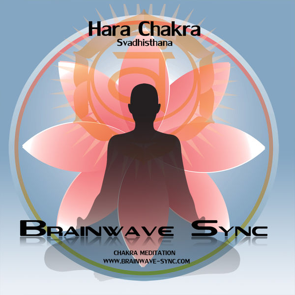 Hara Chakra - Svadhisthana Meditation Music with Brainwave Entrainment ...