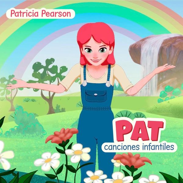 Canciones Infantiles de Pat, Patricia Pearson - Qobuz
