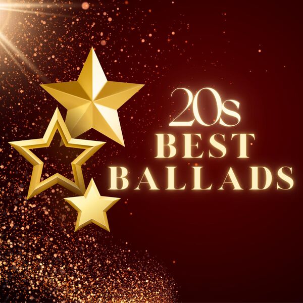 20s Best Ballads, Various Artists - Qobuz