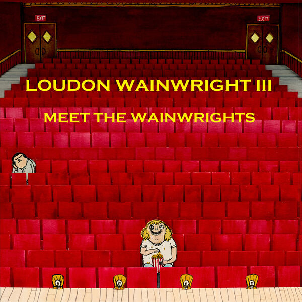 Meet the Wainwrights, Loudon Wainwright III - Qobuz
