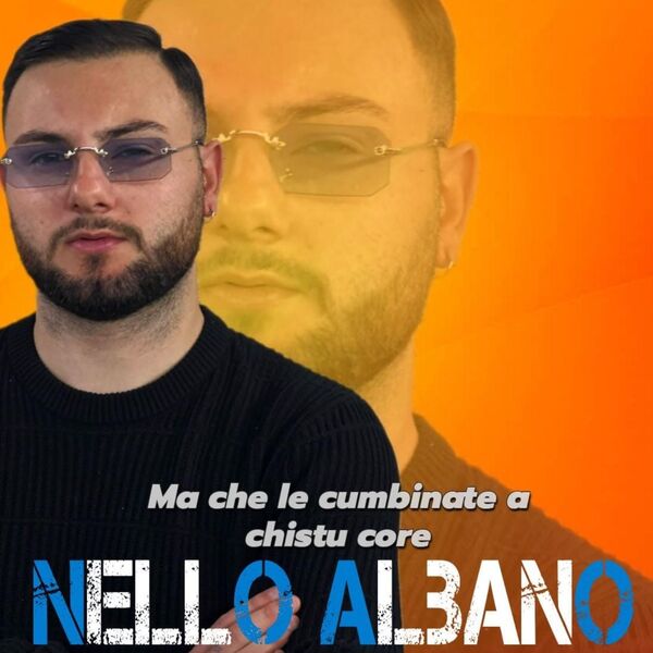 Ma Che Le Cumbiante A Chistu Core, Nello Albano - Qobuz