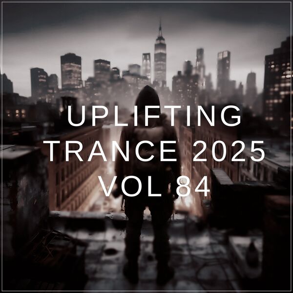 Uplifting Trance 2025, Vol. 84 (Emotional Trance Mix 2025), Uplifted Emotions - Qobuz