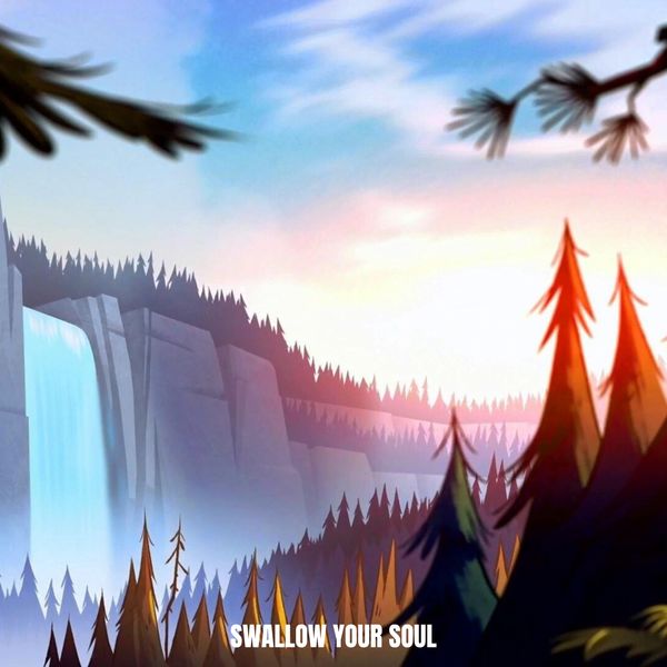 Gravity Falls, Swallow Your Soul - Qobuz