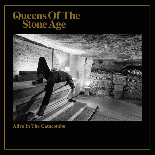 Alive in the Catacombs (Alive in the Catacombs), Queens Of The Stone ...