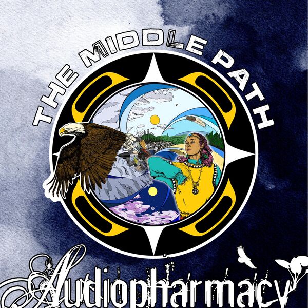 The Middle Path, Audiopharmacy - Qobuz