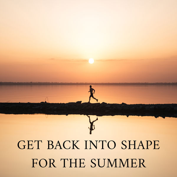 Album Get Back Into Shape For The Summer - Workout Chillout Music 2020 ...