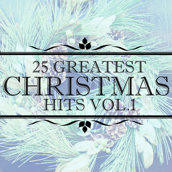 25 Greatest Christmas Hits, Vol. 1, Various Artists - Qobuz