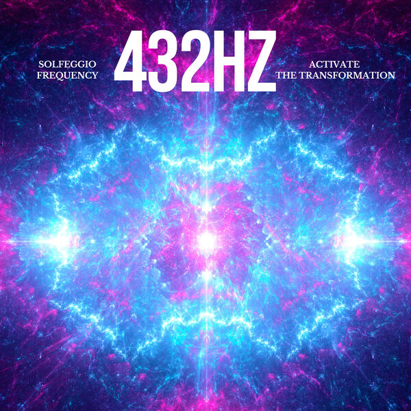Solfeggio Frequeny 432Hz Activate The Transformation, The Healing ...