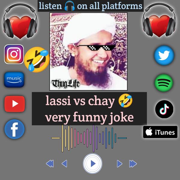 Mufti Tariq Masood very funny joke lassi vs chay, Multiple Music - Qobuz