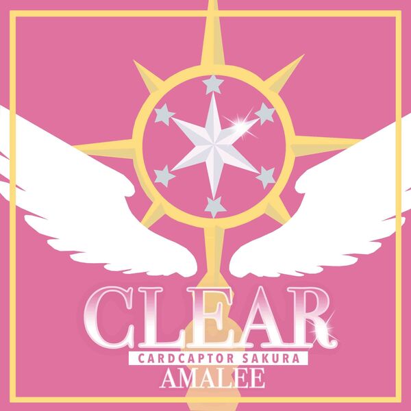 CLEAR (From "Cardcaptor Sakura: Clear Card"), Amalee - Qobuz
