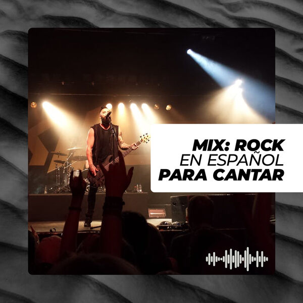 Mix: Rock en Español Para Cantar, Various Artists - Qobuz