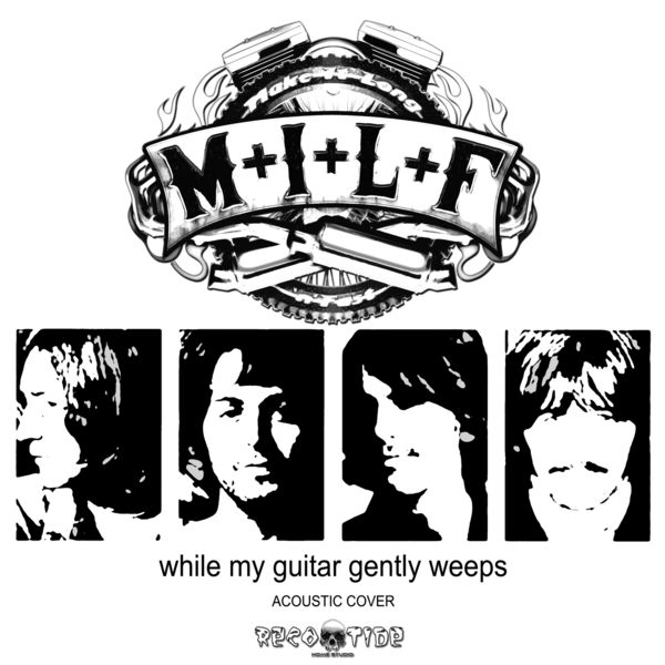 While My Guitar Gently Weeps (The Beatles Acoustic Cover), M.I.L.F. - Qobuz