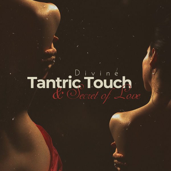 Album Divine Tantric Touch & Secret of Love de Sara Hart | Qobuz : téléchargez et streamez en ...