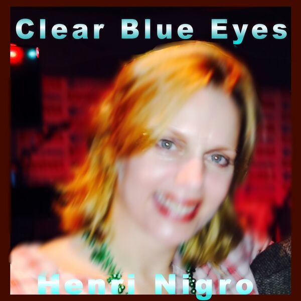 Clear Blue Eyes, Henri Nigro - Qobuz