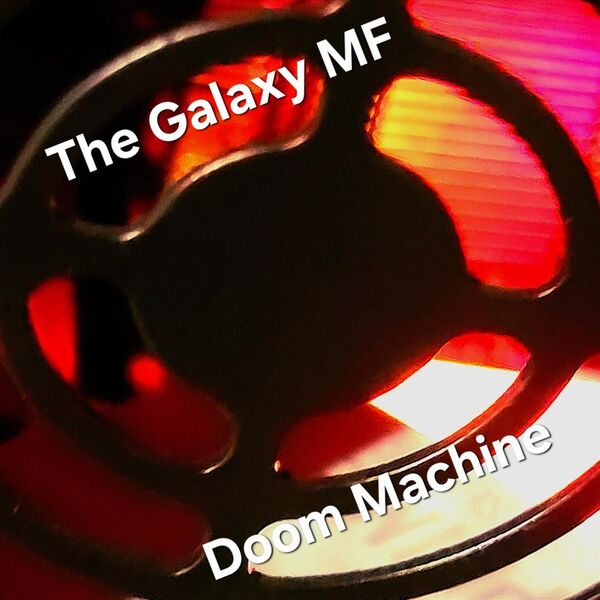 Doom Machine, The Galaxy Mf - Qobuz