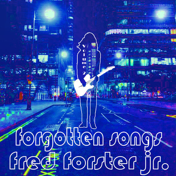 Forgotten Songs, Vol. 2, Fred Forster jr. - Qobuz