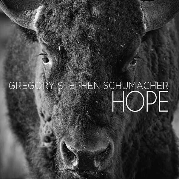 Hope, Gregory Stephen Schumacher - Qobuz