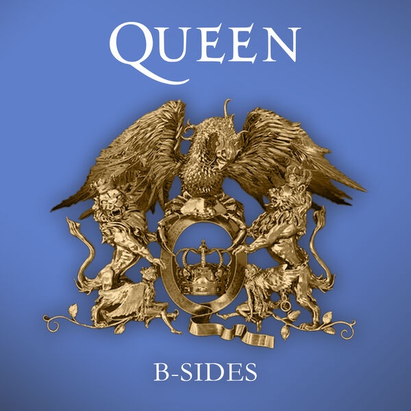 B-Sides, Queen - Qobuz