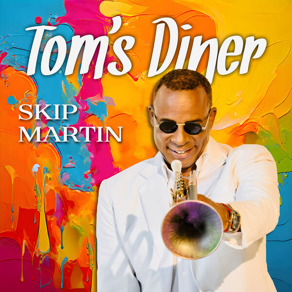 Tom's Diner, Skip Martin - Qobuz