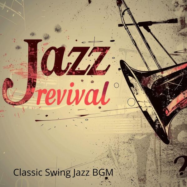 Classic Swing Jazz BGM: Jazz Revival, Smooth Jazz Music Set - Qobuz