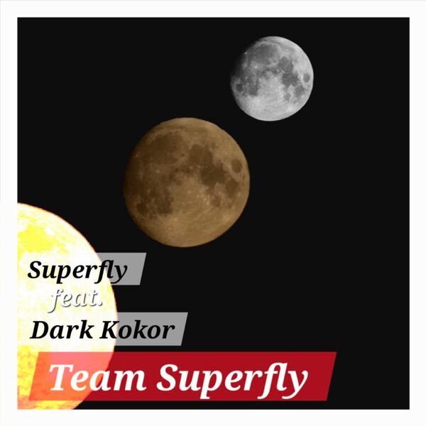 Team Superfly (feat. Dark Kokor), Superfly - Qobuz