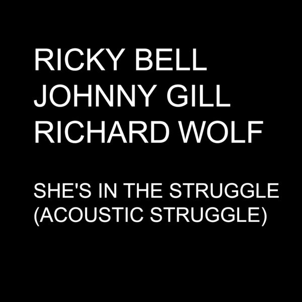 She's in the Struggle (Acoustic Struggle) - Single, Ricky Bell - Qobuz
